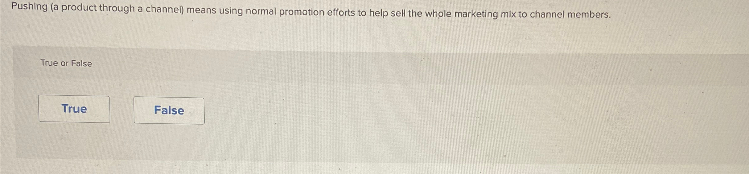 Solved Pushing (a product through a channel) ﻿means using | Chegg.com