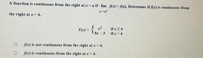 Solved A function is continuous from the right at x=a if | Chegg.com