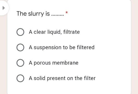 Solved The slurry is ...... A clear liquid, filtrate A | Chegg.com