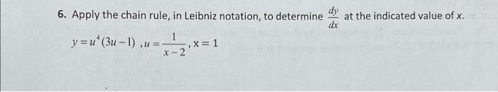 Solved 6. Apply the chain rule, in Leibniz notation, to | Chegg.com