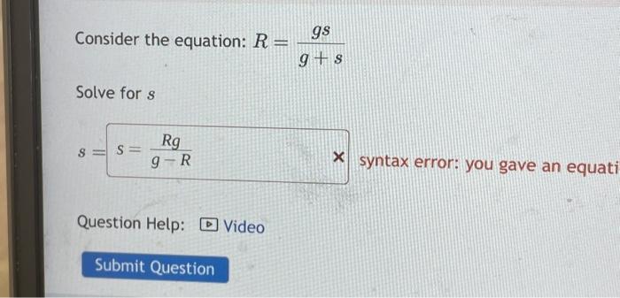 Solved Consider the equation: R=g+sgs Solve for s s syntax | Chegg.com