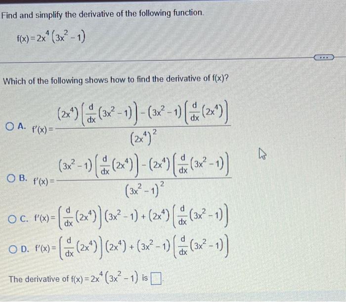 Solved Find and simplify the derivative of the following | Chegg.com
