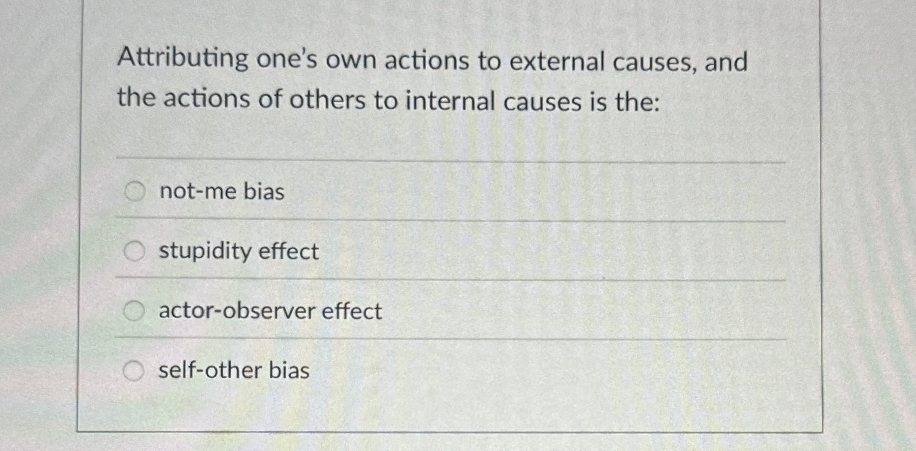 Solved Attributing one's own actions to external causes, and | Chegg.com