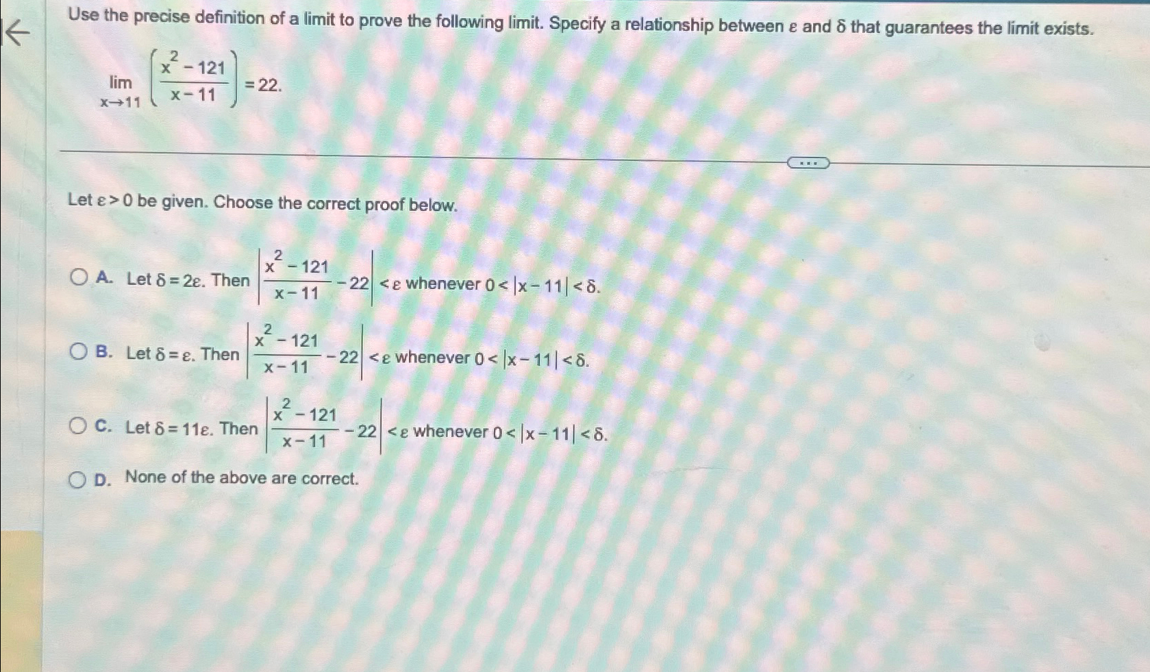 Solved Use The Precise Definition Of A Limit To Prove The