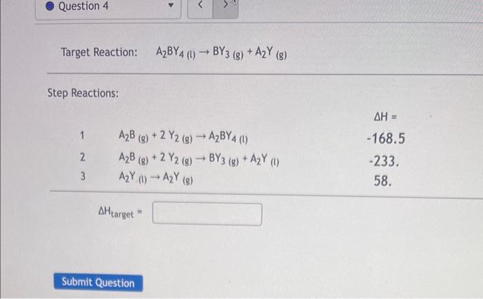 Solved Target Reaction A2by4 L →by3 G A2y G Step