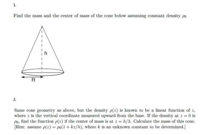 Solved Find the mass and the center of mass of the cone | Chegg.com