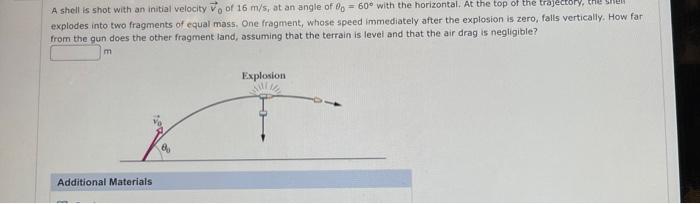 Solved A shell is shot with an initial velocity v0 of 16 | Chegg.com