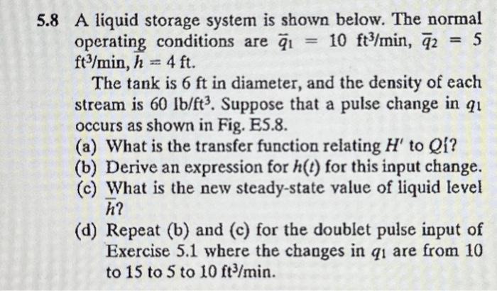 Solved 5.8 A liquid storage system is shown below. The | Chegg.com
