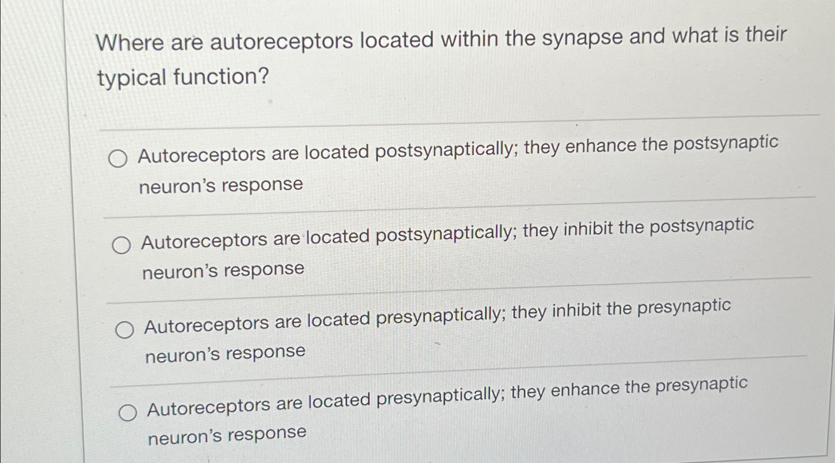 Solved Where are autoreceptors located within the synapse | Chegg.com