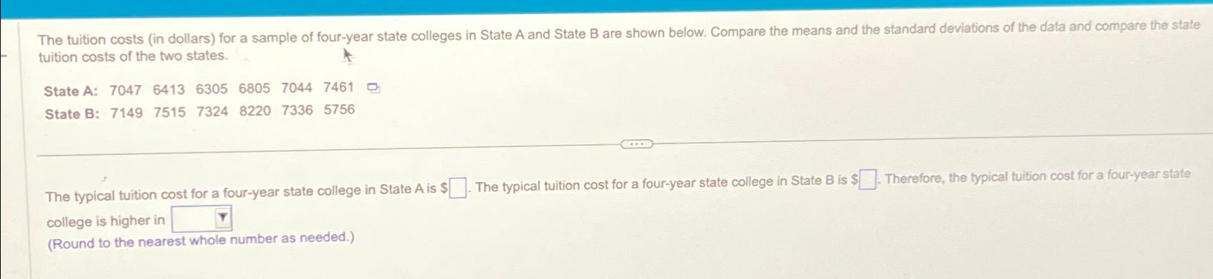 Solved The tuition costs (in dollars) ﻿for a sample of | Chegg.com
