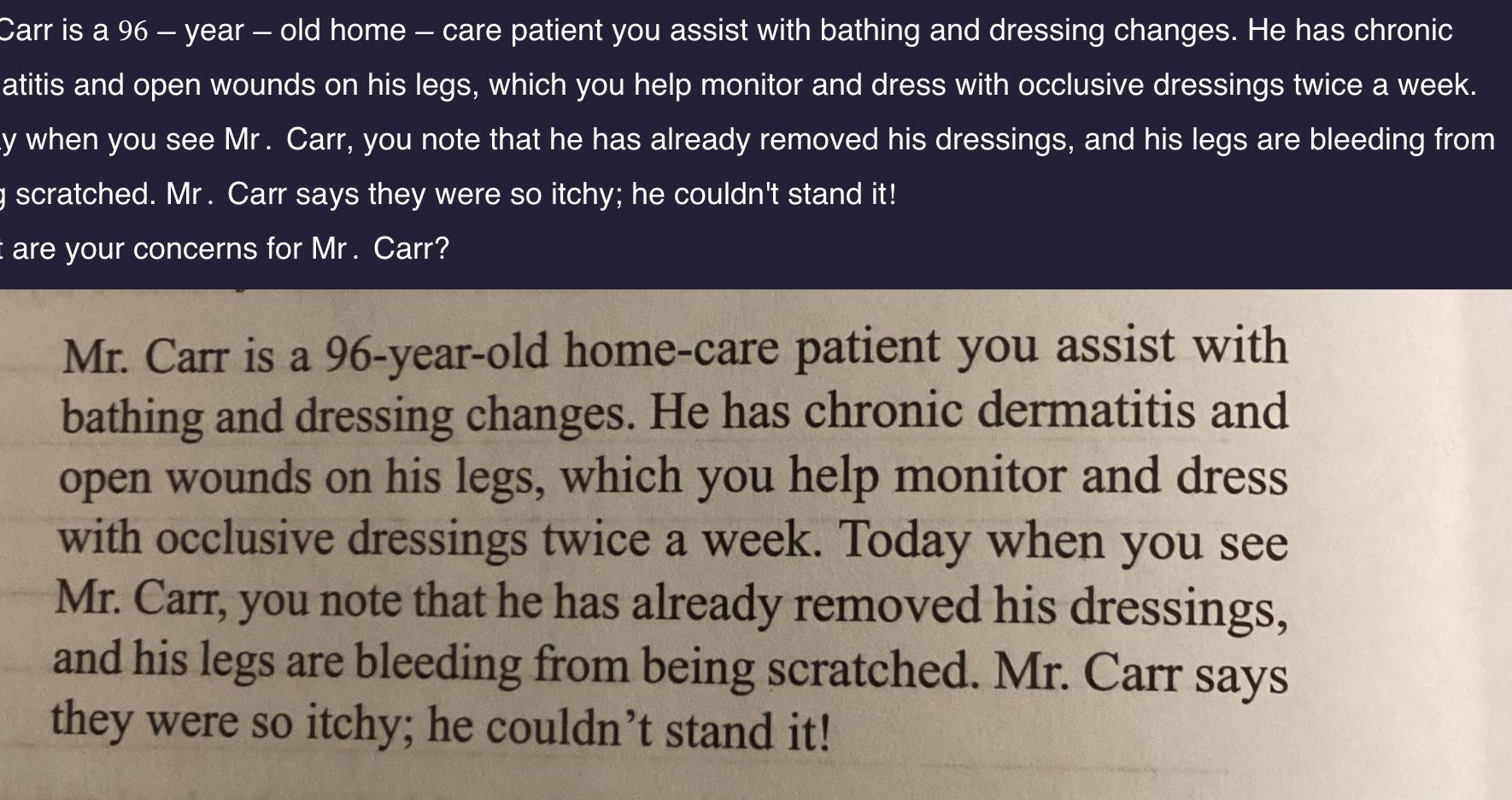 Solved Mr. ﻿Carr is a 96-year-old home-care patient you | Chegg.com