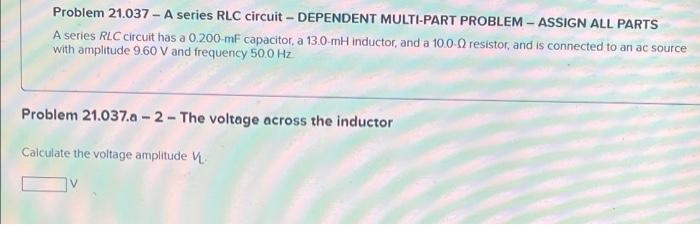 Solved - Problem 21.037 - A series RLC circuit - DEPENDENT | Chegg.com