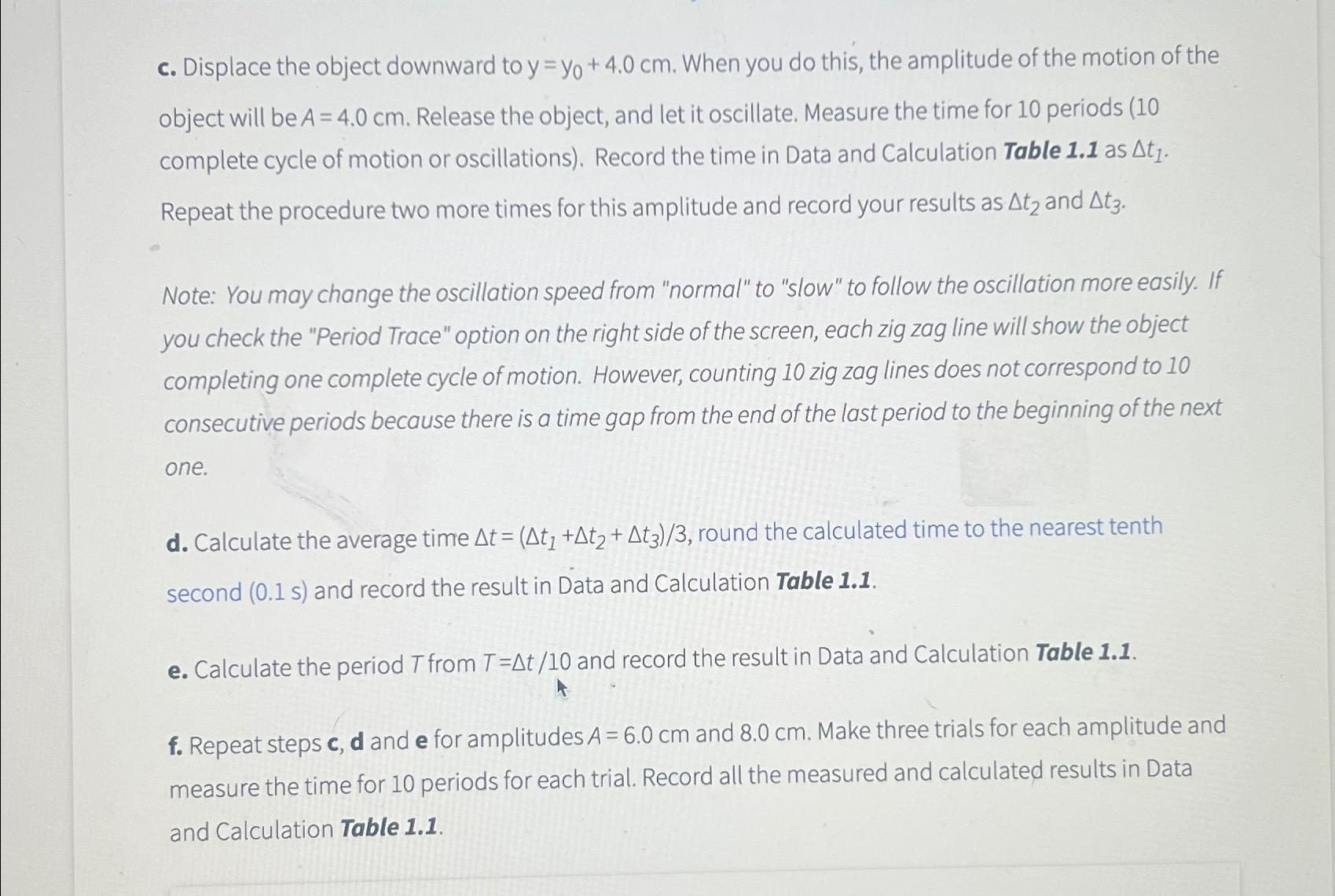 c. Displace the object downward to y=y_(0)+4.0cm. | Chegg.com