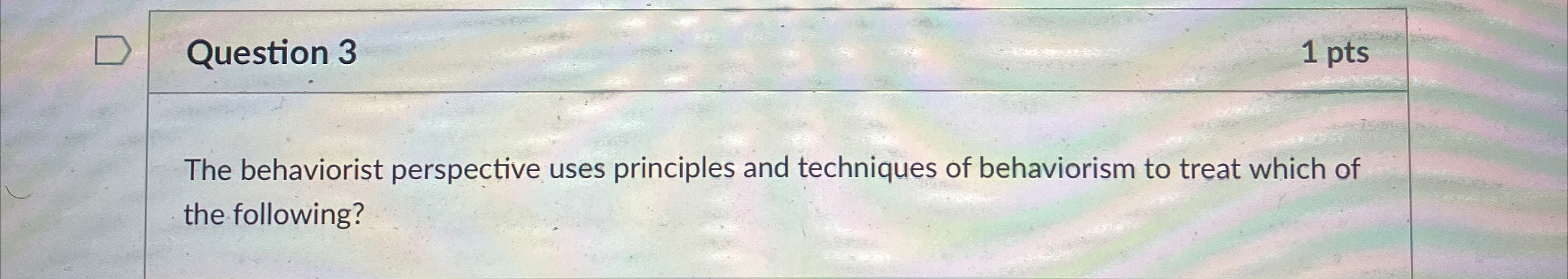 Solved Question 31 ptsThe behaviorist perspective uses | Chegg.com Solved Question 31 ptsThe behaviorist perspective uses | Chegg.com