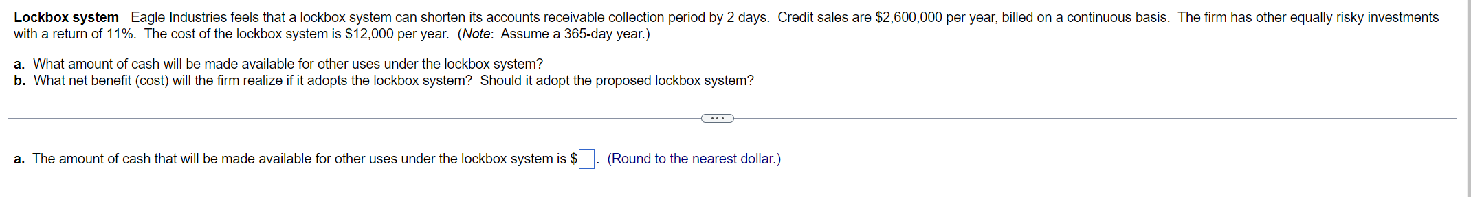 Solved with a return of 11%. ﻿The cost of the lockbox system | Chegg.com