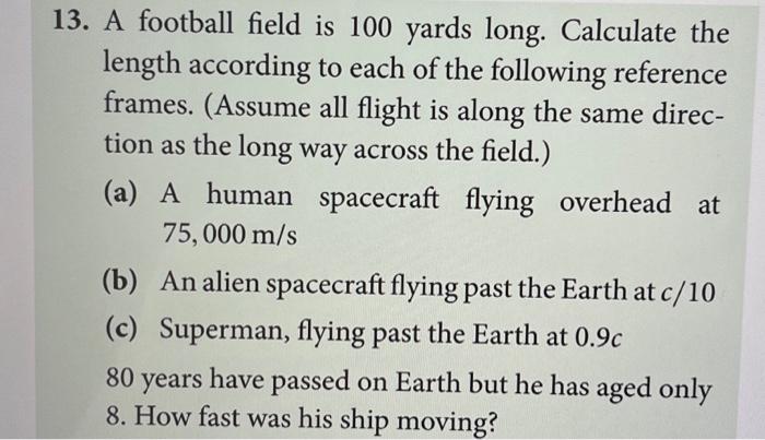 Solved 13. A football field is 100 yards long. Calculate the | Chegg.com