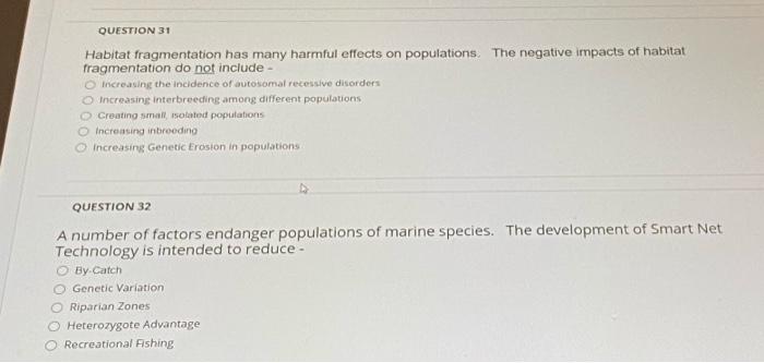 Solved QUESTION 31 Habitat fragmentation has many harmful | Chegg.com