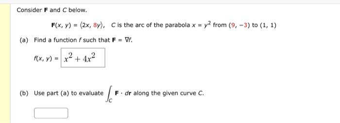 Solved Consider F and C below. F(x,y)= 2x,8y),C is the arc | Chegg.com