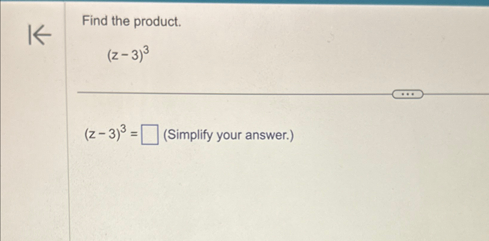 Solved Find the product.(z-3)3(z-3)3=, (Simplify your | Chegg.com