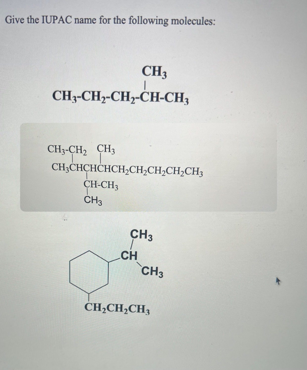 Solved Give the IUPAC name for the following molecules | Chegg.com
