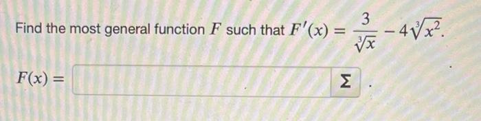 Solved Find the most general function F such that | Chegg.com