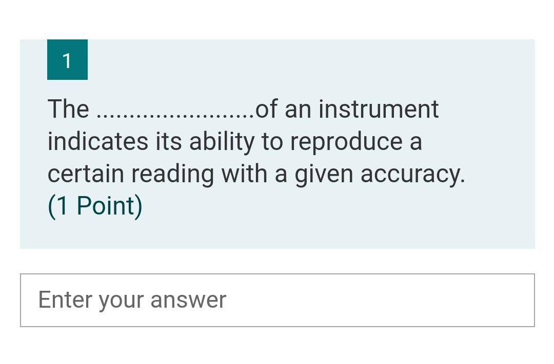 Solved 1 The ..... ....of an instrument indicates its | Chegg.com