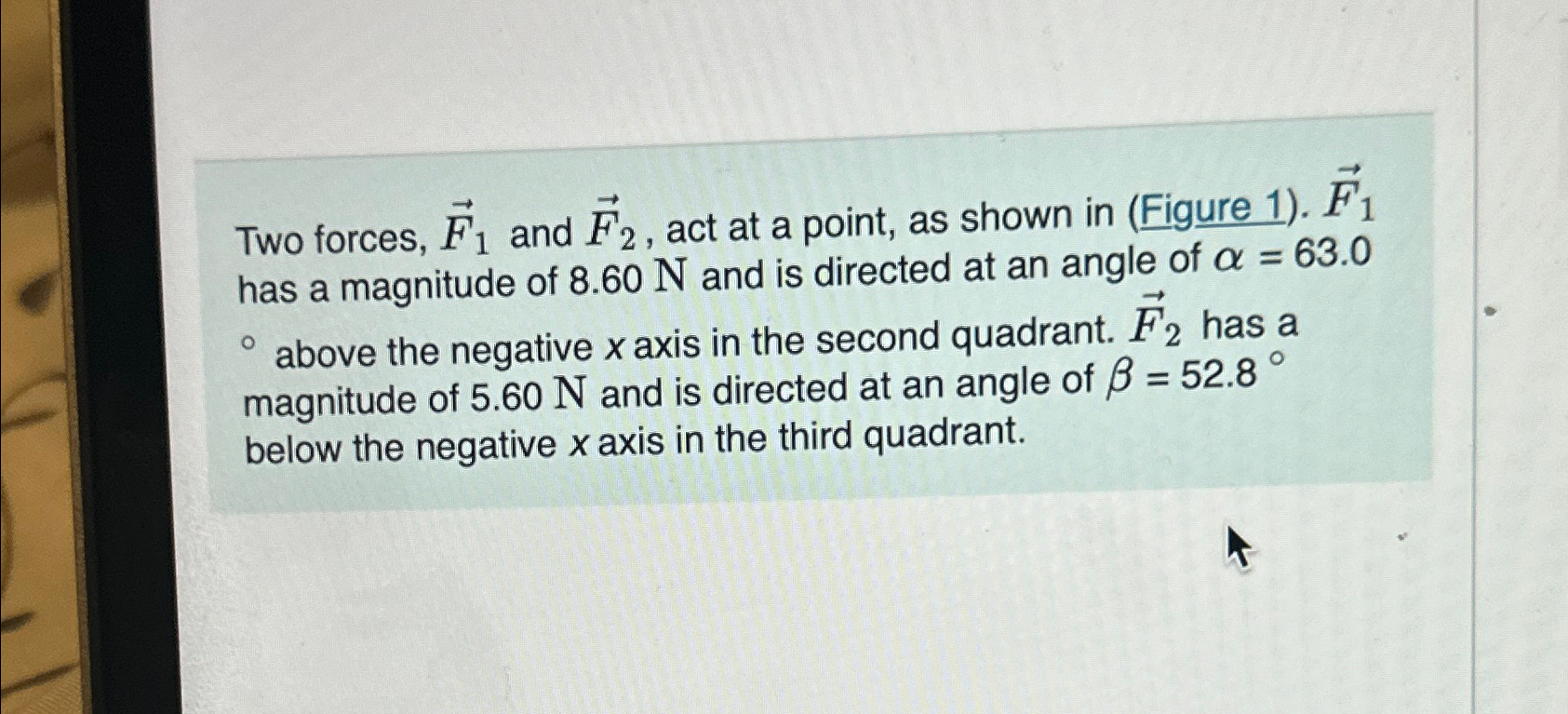 Two forces, vec(F)1 ﻿and vec(F)2, ﻿act at a point, as | Chegg.com