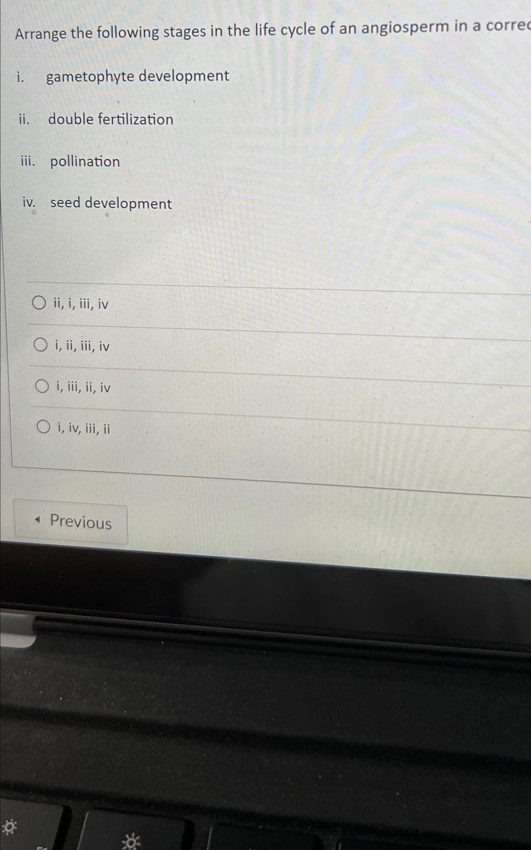 Solved Arrange the following stages in the life cycle of an | Chegg.com
