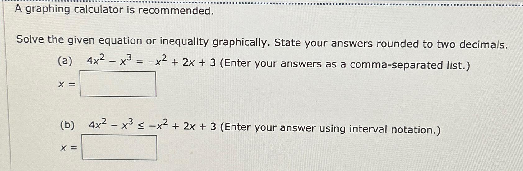 Solved A graphing calculator is recommended.Solve the given | Chegg.com