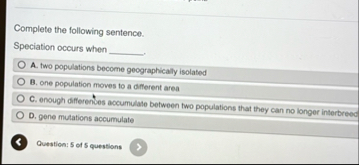 Solved Complete the following sentence.Speciation occurs | Chegg.com