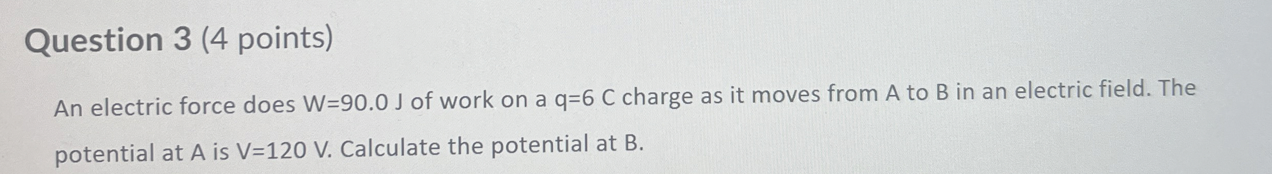 Solved An electric force does W=90.0J ﻿of work on a q=6C | Chegg.com
