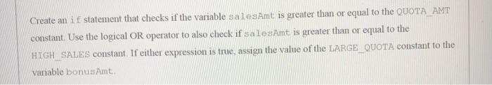 Solved Create an if statement that checks if the variable | Chegg.com