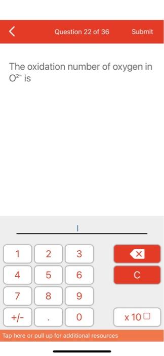 Solved The oxidation number of oxygen in O2− is | Chegg.com