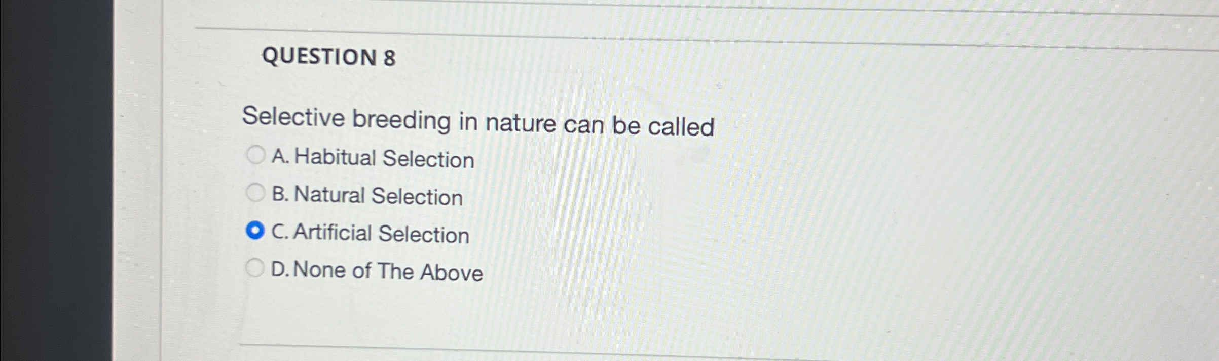 Solved QUESTION 8Selective breeding in nature can be | Chegg.com