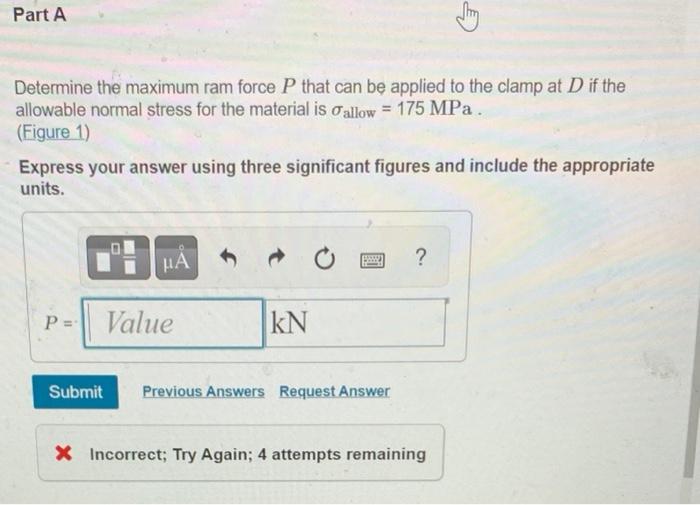 Solved Determine the maximum ram force P that can be applied | Chegg.com