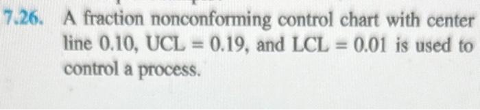 Solved 7.26. A fraction nonconforming control chart with | Chegg.com