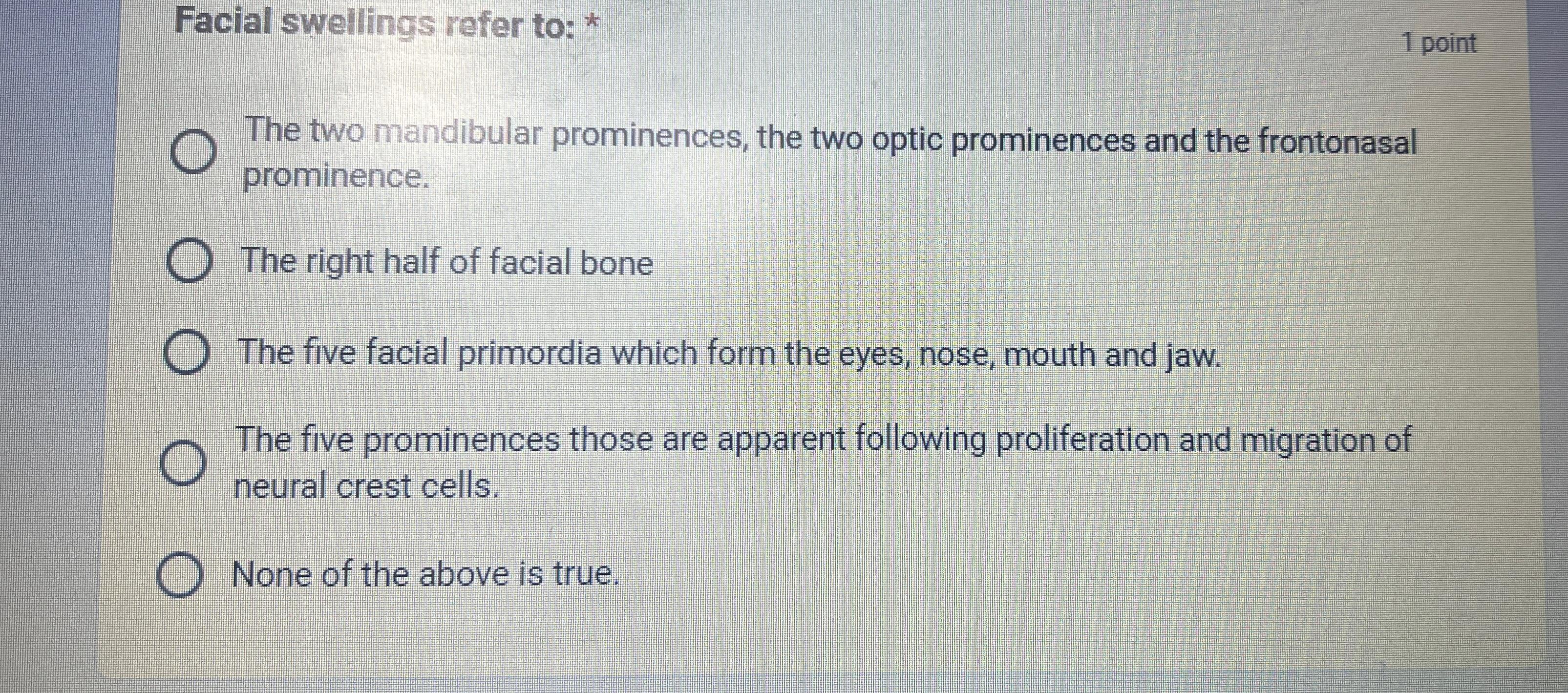 Solved Facial swellings refer to: *1 ﻿pointThe two | Chegg.com