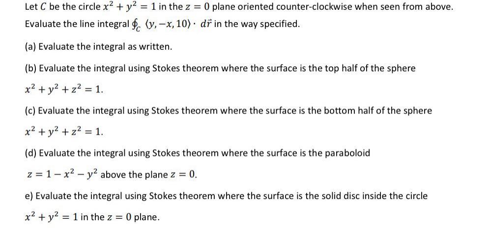 Solved Let C ﻿be the circle x2+y2=1 ﻿in the z=0 ﻿plane | Chegg.com