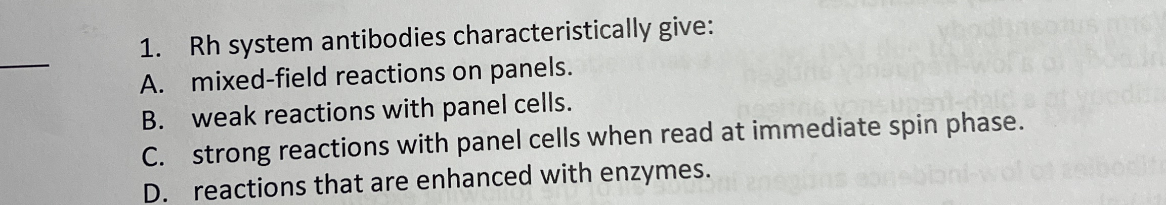 Solved Rh system antibodies characteristically give:A. | Chegg.com