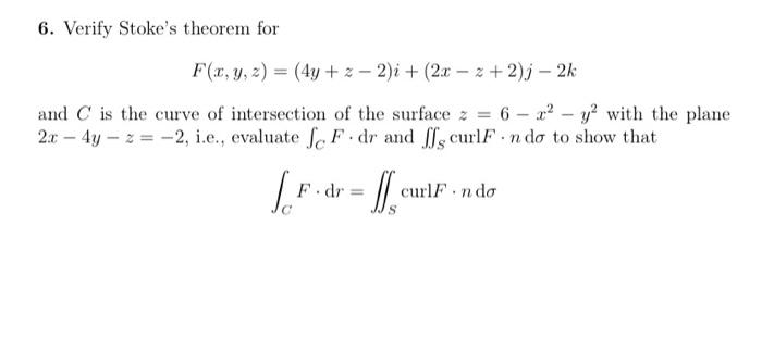 Solved 6. Verify Stoke's theorem for | Chegg.com