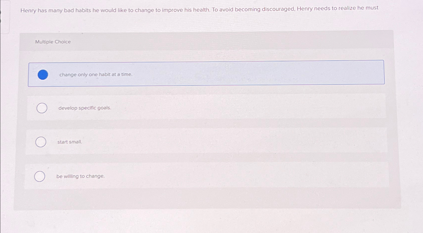 Solved Henry has many bad habits he would like to change to | Chegg.com