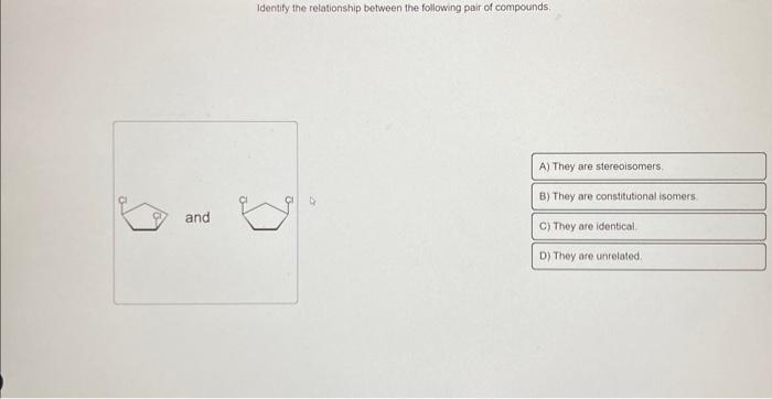 Solved Identify the relationship between the following pair | Chegg.com