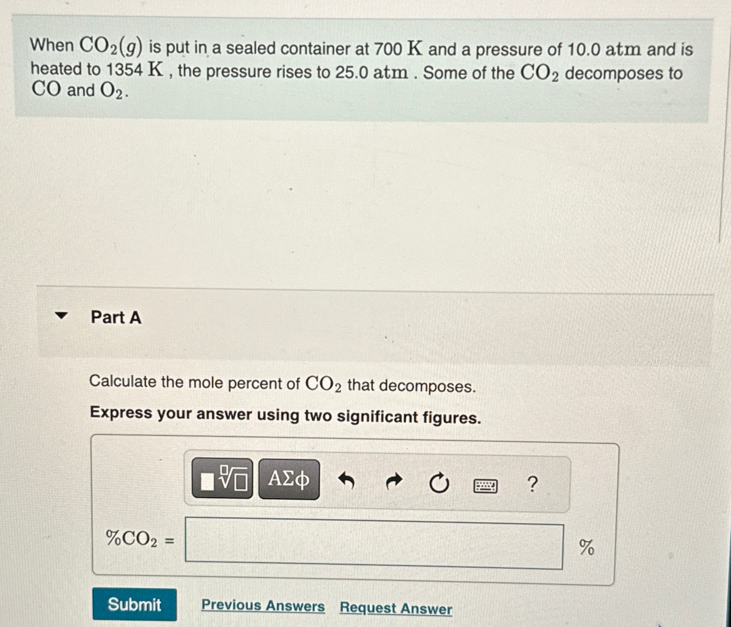 When CO2(g) ﻿is put in a sealed container at 700K | Chegg.com