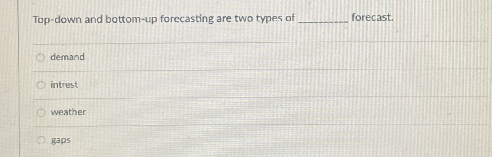Solved Top-down and bottom-up forecasting are two types of | Chegg.com
