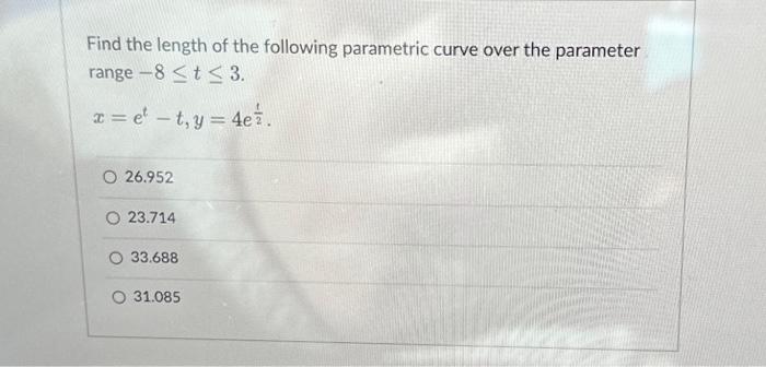Solved Find the length of the following parametric curve | Chegg.com