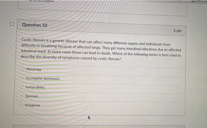 Solved Snaren. Question 10 2 pts Cystic fibrosis is a | Chegg.com Solved Snaren. Question 10 2 pts Cystic fibrosis is a | Chegg.com