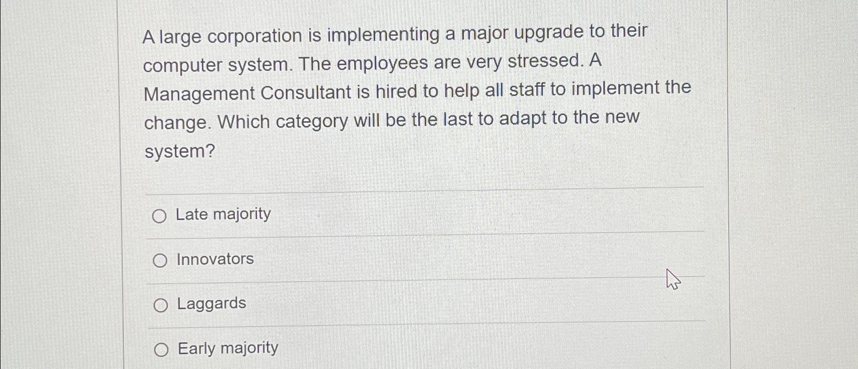Solved A large corporation is implementing a major upgrade | Chegg.com