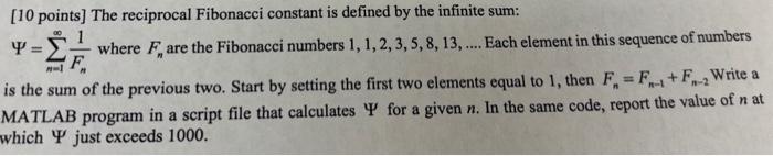 Solved [10 points] The reciprocal Fibonacci constant is | Chegg.com