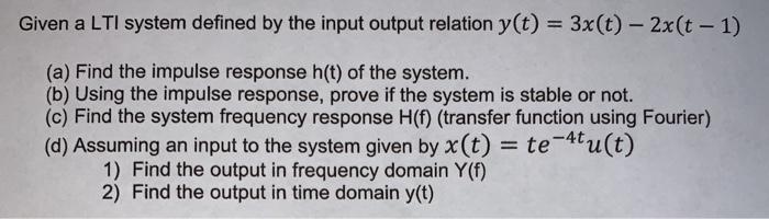 Solved Given a LTI system defined by the input output | Chegg.com