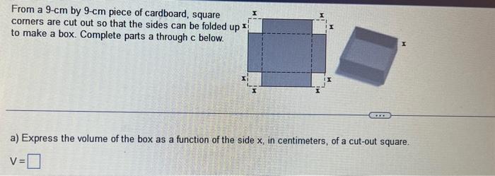Solved From a 9-cm by 9-cm piece of cardboard, square | Chegg.com